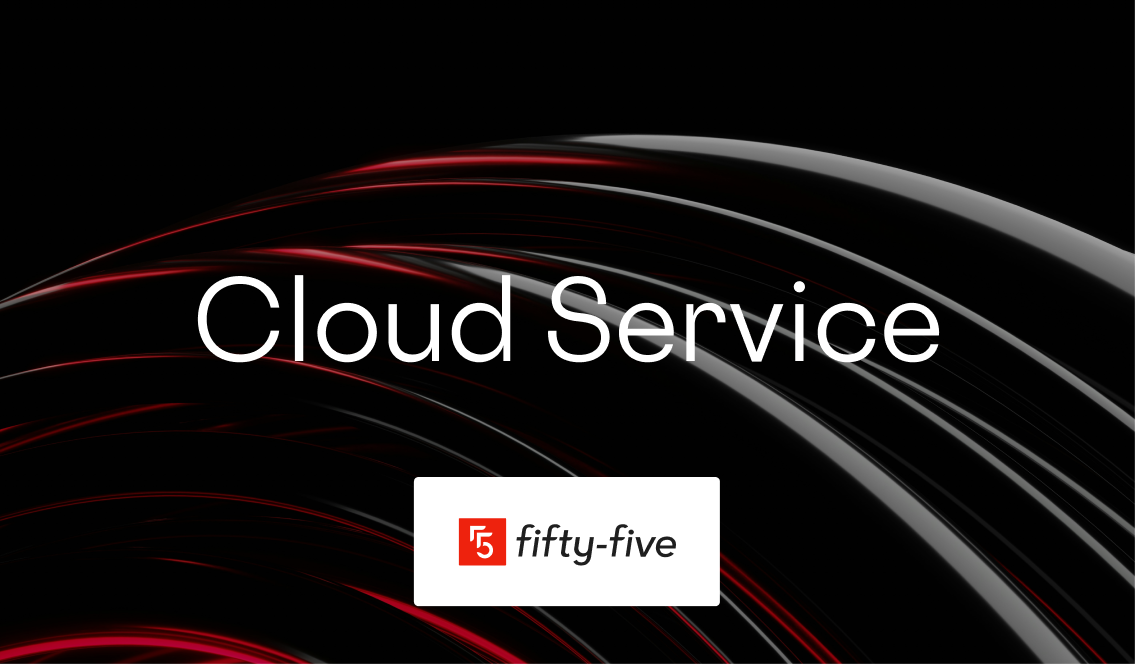 fifty-five | CLOUD SERVICE